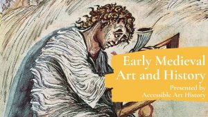 Early Medieval Art and History - Art Explora Academy